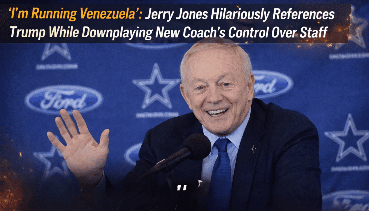 “I’m Running Venezuela”: Jerry Jones Hilariously References Donald ...